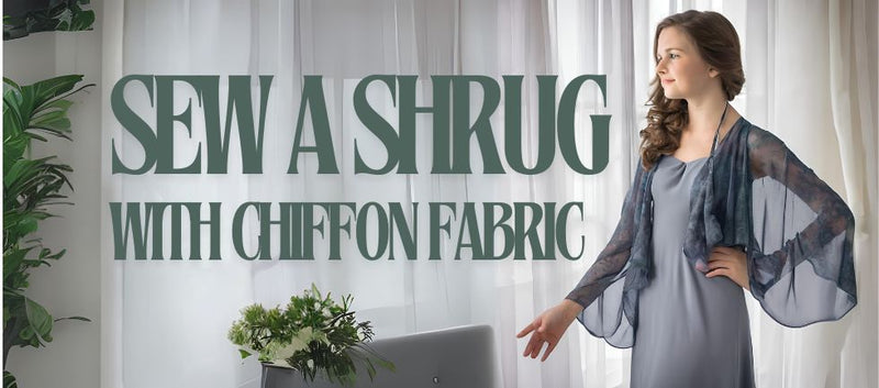How to Make a Chiffon Shrug: Easy Guide for Beginners