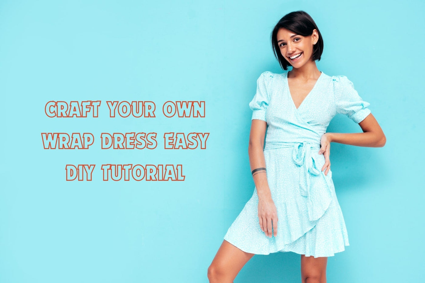 Craft Your Own Wrap Dress: Easy DIY Tutorial