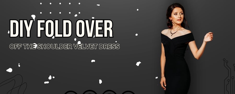 DIY Fold Over Off-the-Shoulder Velvet Dress: Luxe Look, Easy Sew