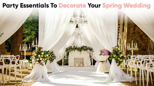 Party Essentials To Decorate Your Spring Wedding