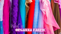 What is Organza Fabric, its Types, and Uses